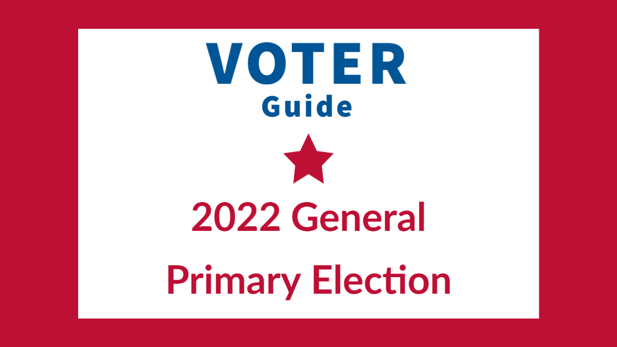 2022 General Primary Election Voter Guide - LWV